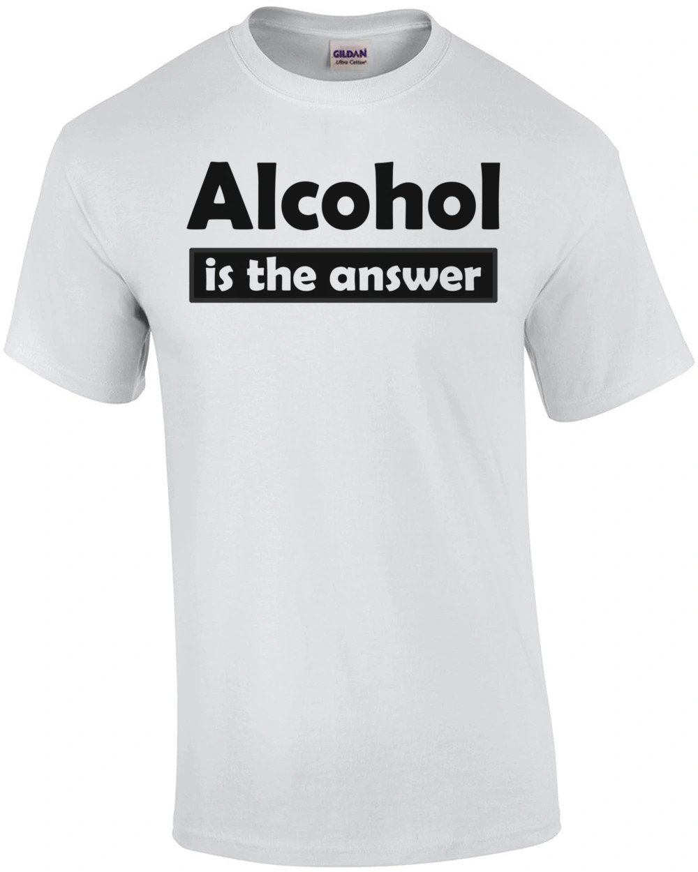 Alcohol is the Answer shirt