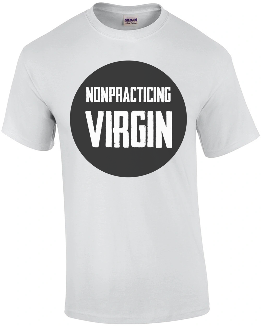 Nonpracticing Virgin - Funny Virgin T-Shirt