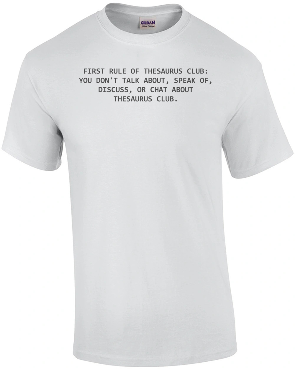 FIRST RULE OF THESAURUS CLUB - YOU DON'T TALK ABOUT, MENTION, SPEAK OF ...