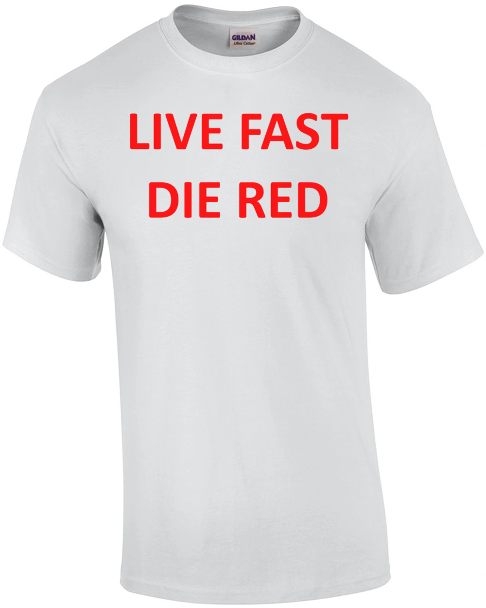 LIVE FAST DIE RED shirt