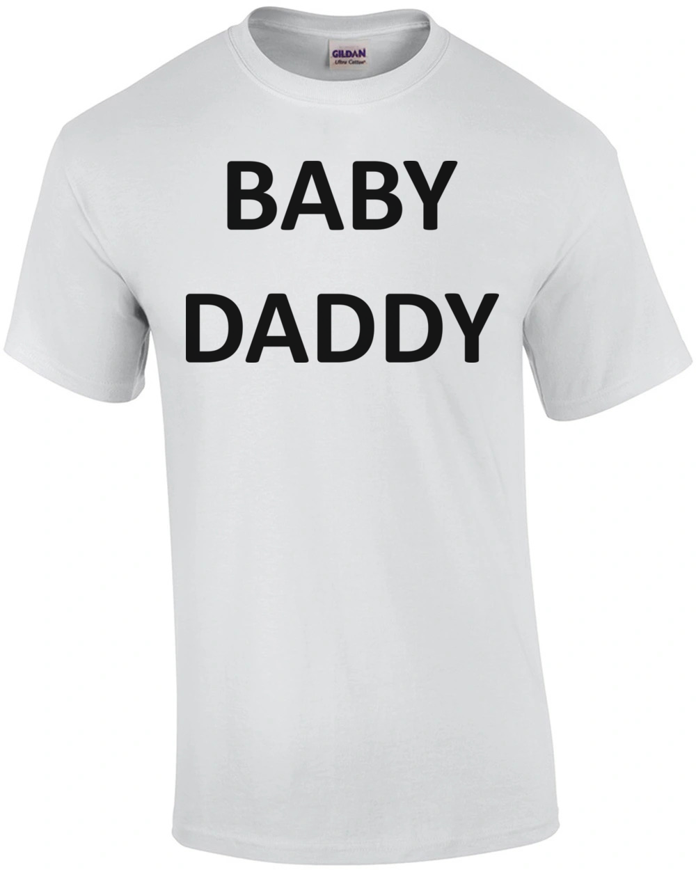 BABY DADDY T-Shirt