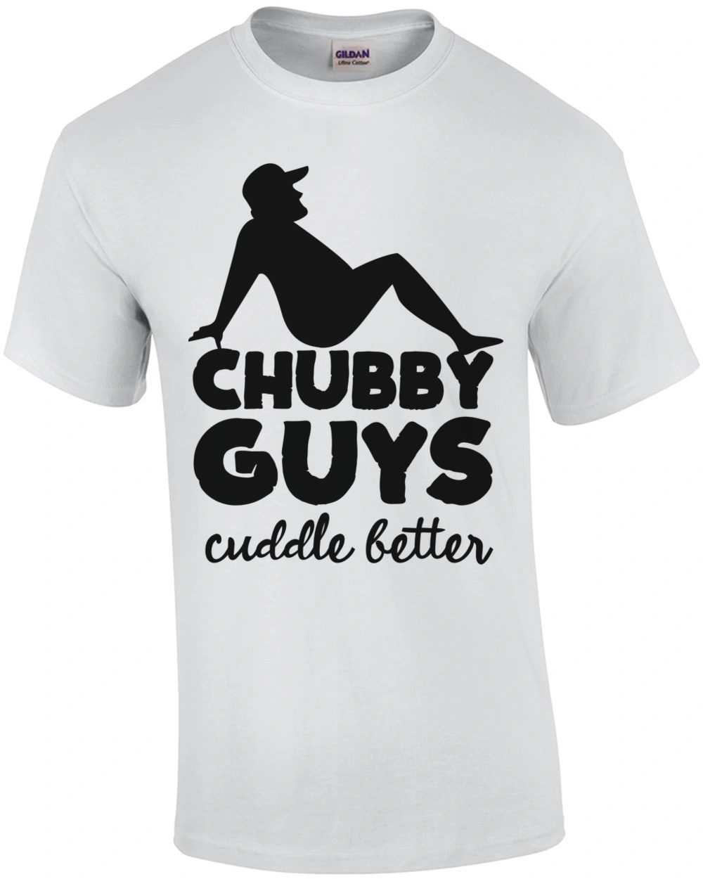 Chubby Guys Cuddle Better - Fat Guy T-Shirt