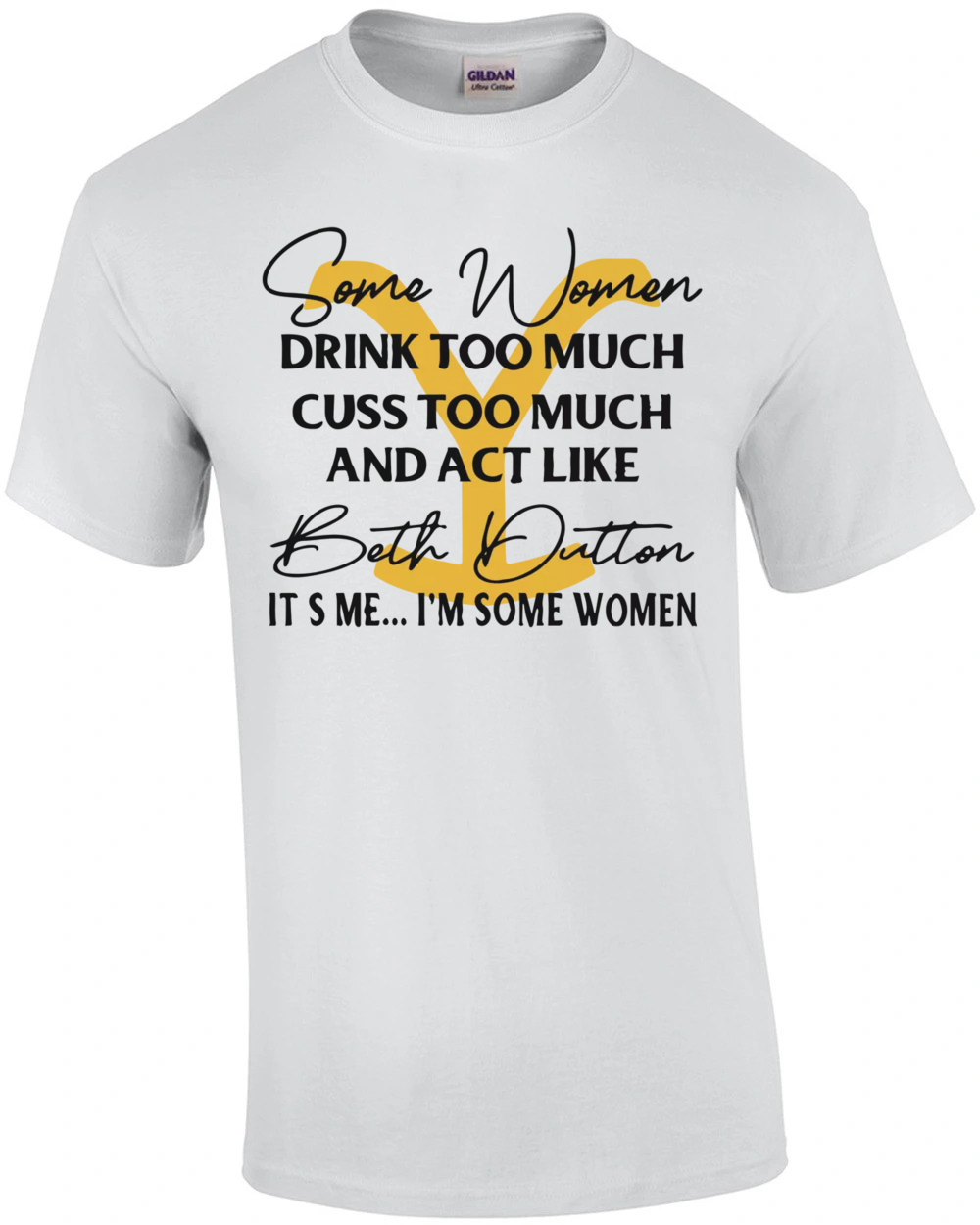 Some Women Drink Too Much... It's Me I'm Some Women