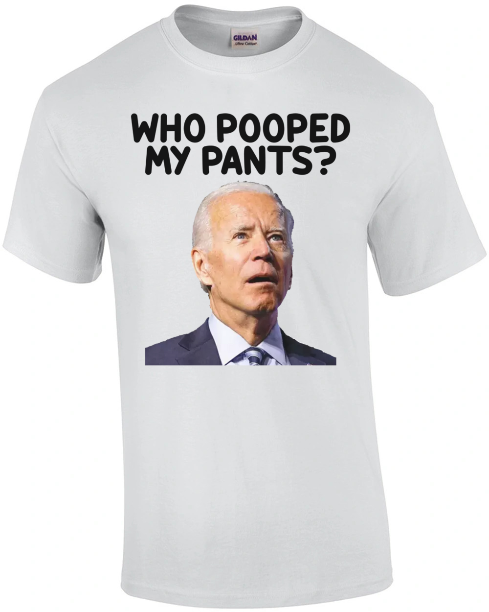 Biden Who Pooped My Pants Shirt