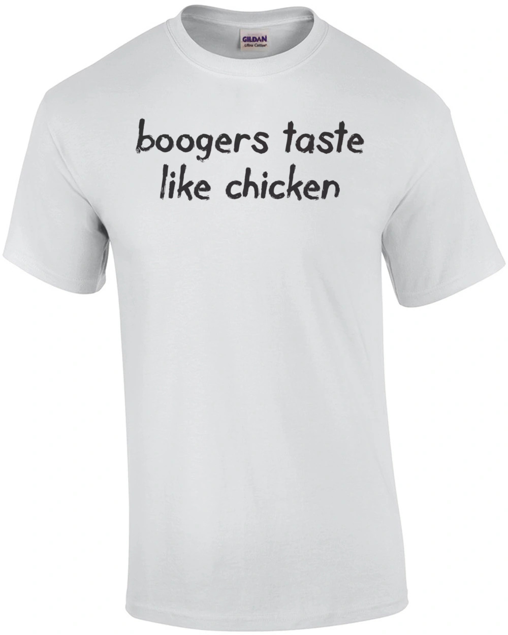 Boogers Taste Like Chicken T-shirt