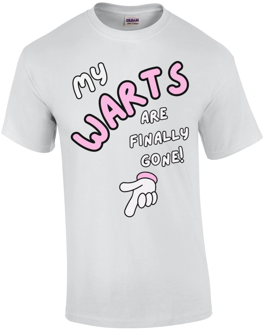 My Warts Are Finally Gone! Funny offensive t-shirt