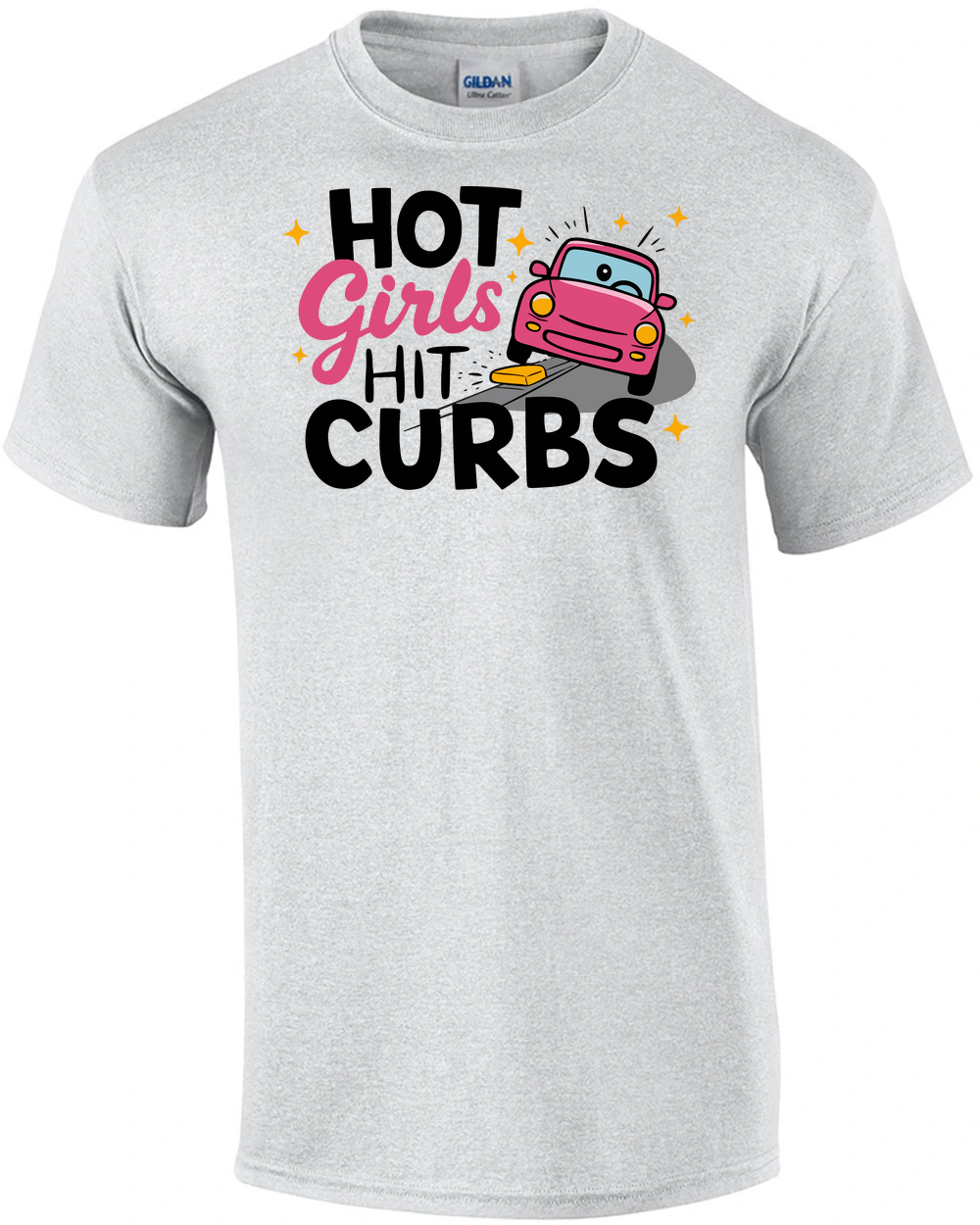 Hot Girls Hit Curbs T-Shirt | Better Than Pants