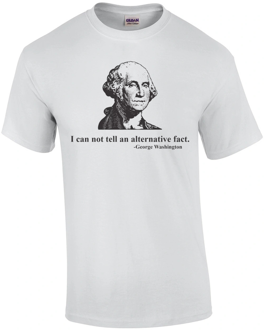 George Washington Alternative Truth Quote Shirt