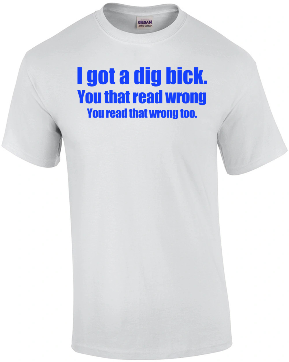 I Got A Dig Bick Funny Shirt