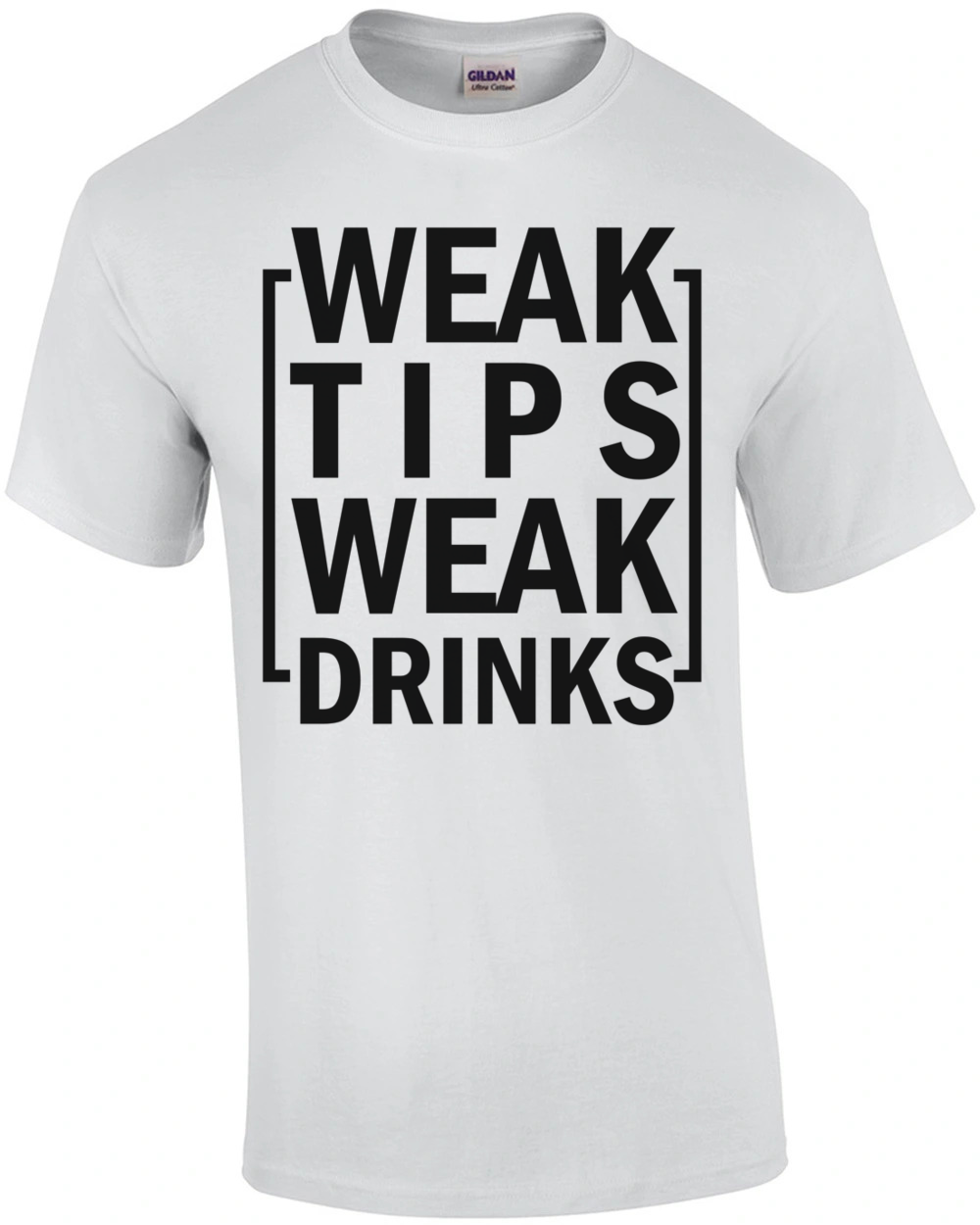 Weak Tips Weak Drinks - Funny Bartending / Bartender T-Shirt