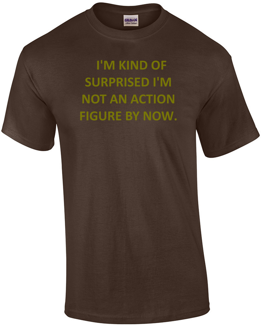 I'M KIND OF SURPRISED I'M NOT AN ACTION FIGURE BY NOW. Shirt | eBay