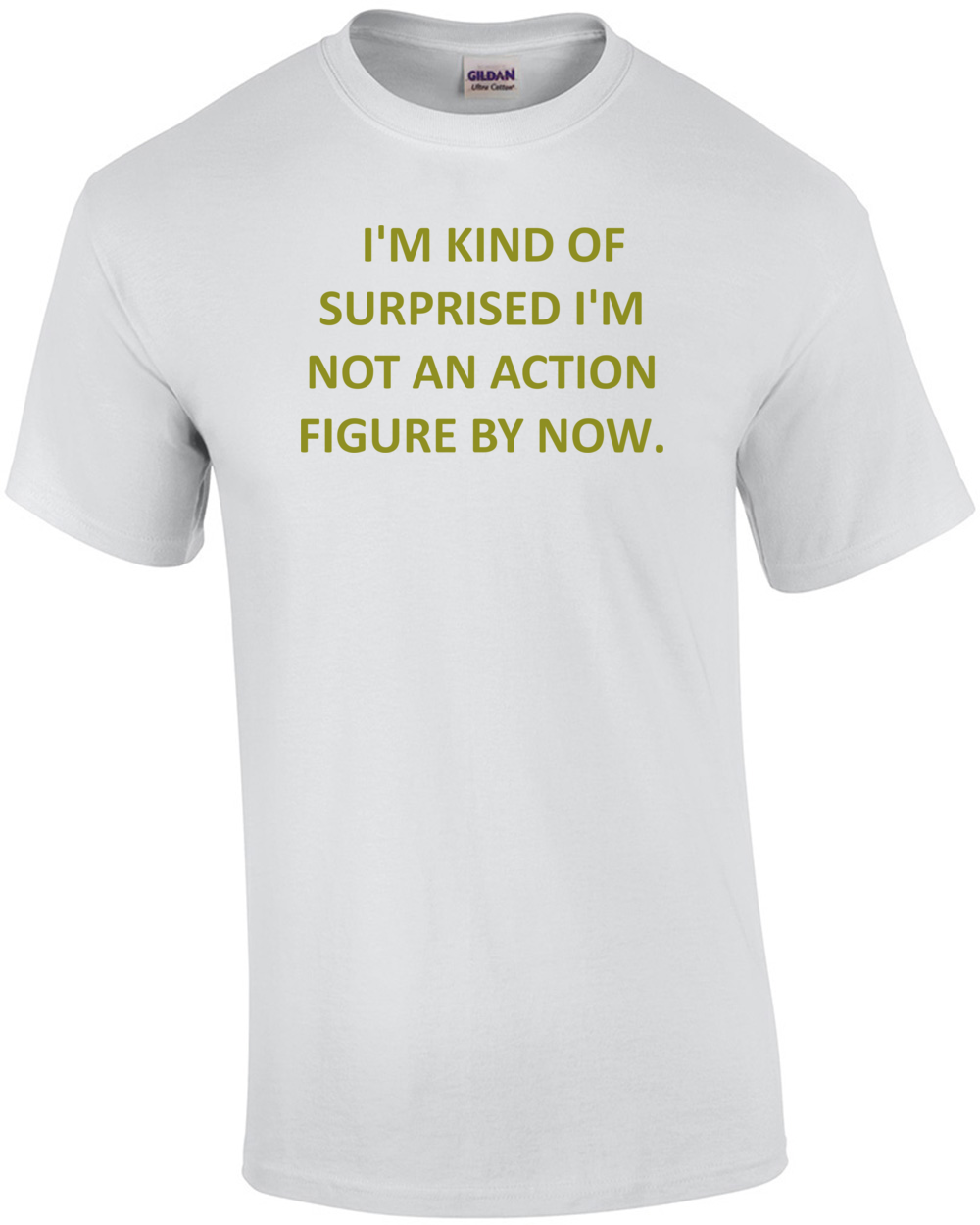 I'M KIND OF SURPRISED I'M NOT AN ACTION FIGURE BY NOW. Shirt | eBay