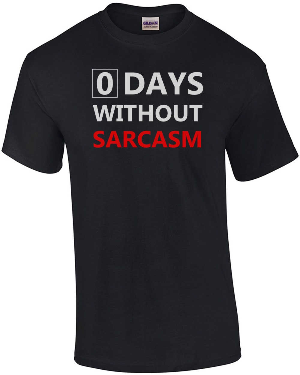 0 days without sarcasm - funny sarcastic t-shirt | eBay