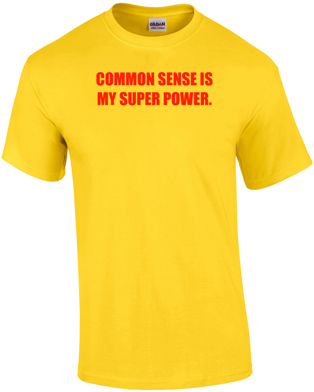 COMMON SENSE IS MY SUPER POWER. Shirt | eBay