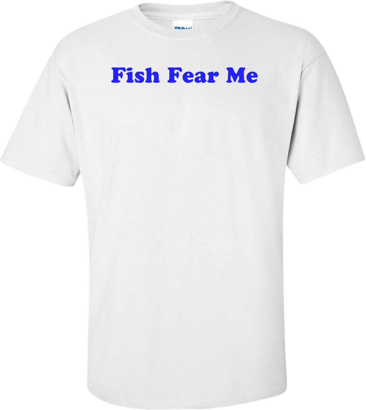 Fish Fear Me shirt
