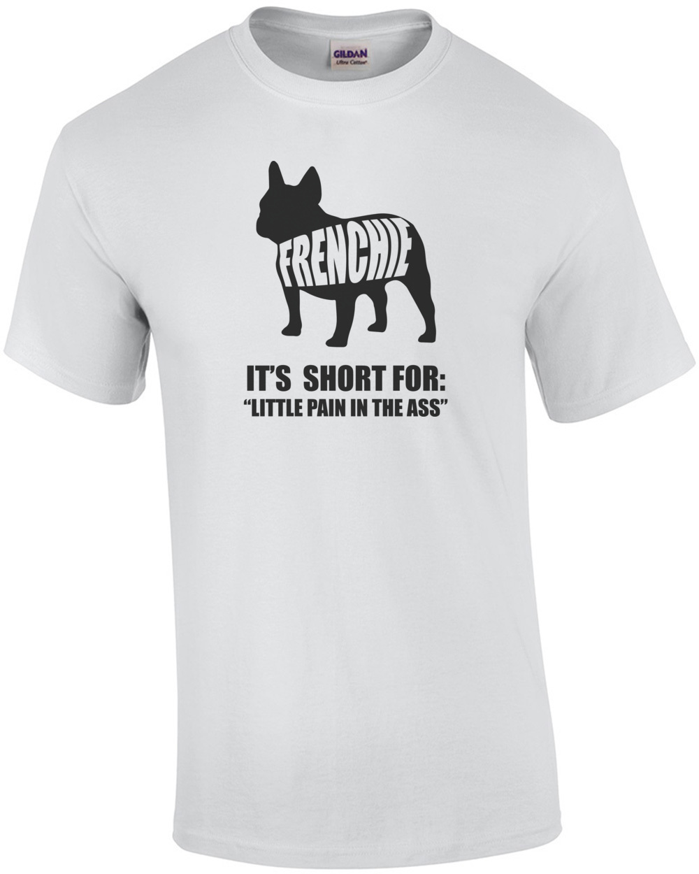 Frenchie - It's short for little pain in the ass - Frenchie / French ...