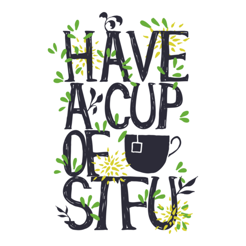 Have A Cup Of Stfu T-Shirt