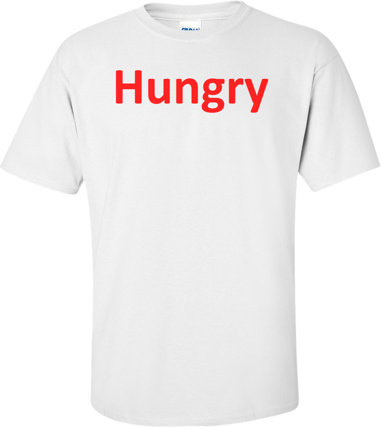 Hungry shirt