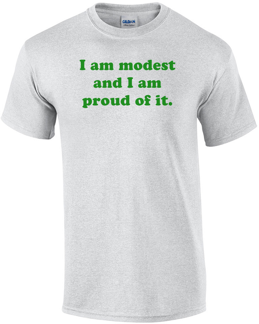 I am modest and I am proud of it. Shirt | eBay