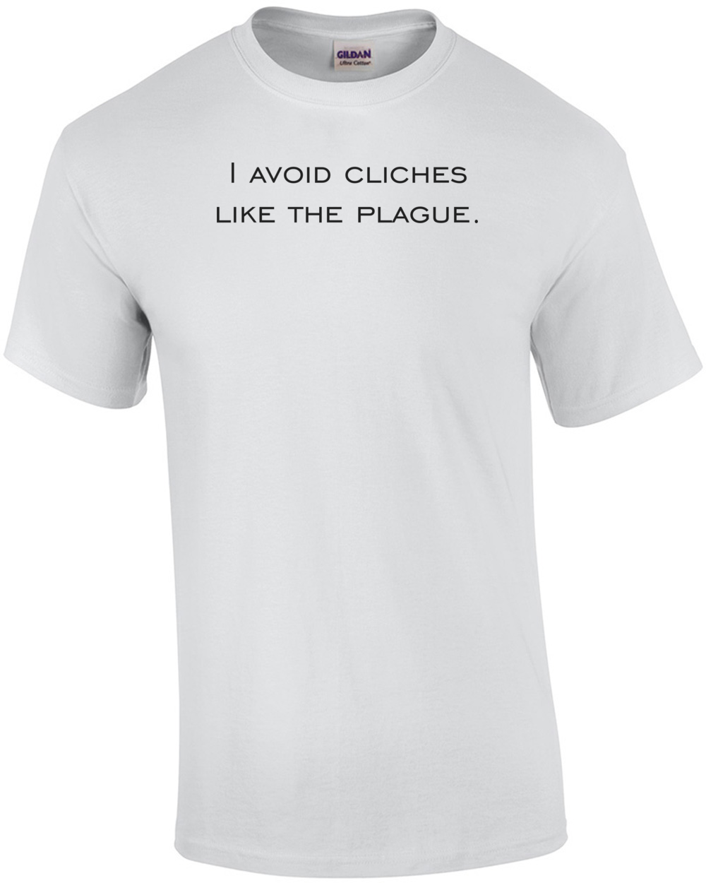 I avoid cliches like the plague. Shirt | eBay