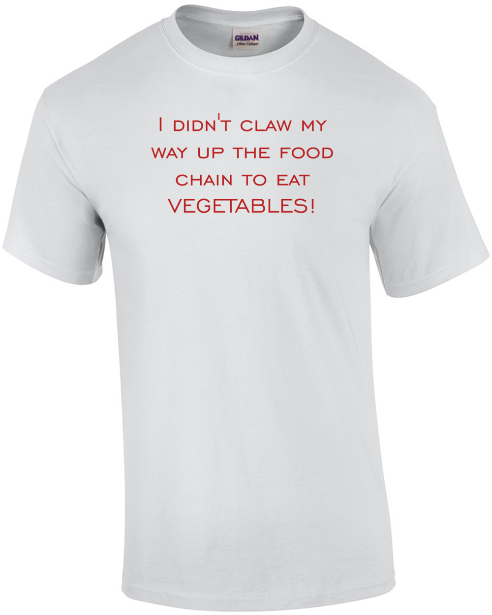 I didn't claw my way up the food chain to eat vegetables! Shirt | eBay