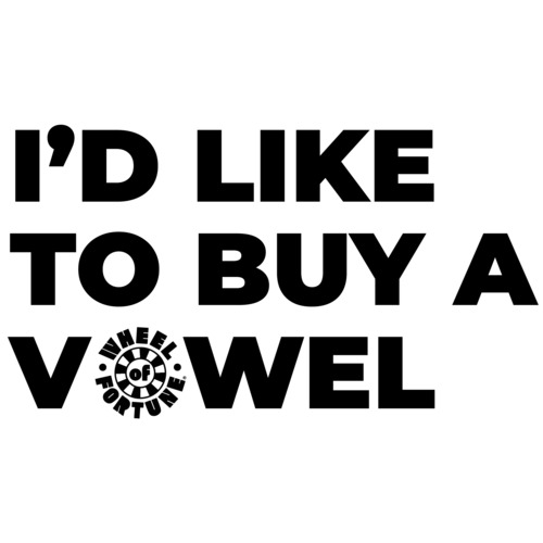 I'd like to buy a vowel - Wheel Of Fortune T-Shirt