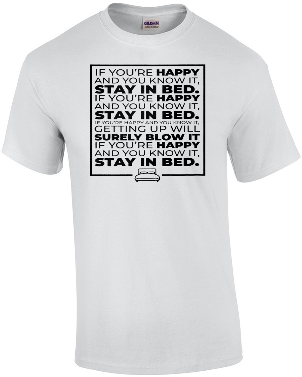 If you're happy and you know it stay in bed - funny t-shirt | eBay