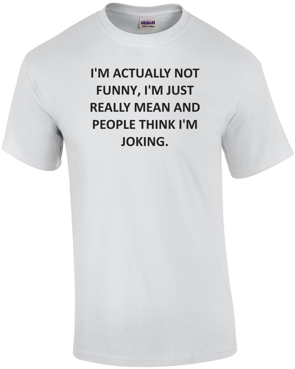 I'M ACTUALLY NOT FUNNY, I'M JUST REALLY MEAN AND PEOPLE THINK I'M ...