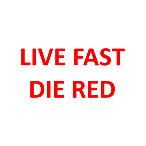 LIVE FAST DIE RED shirt