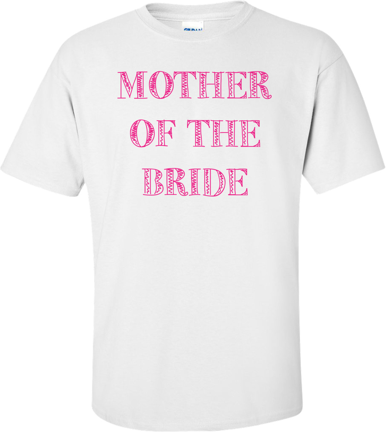 Mother Of The Bride Shirt