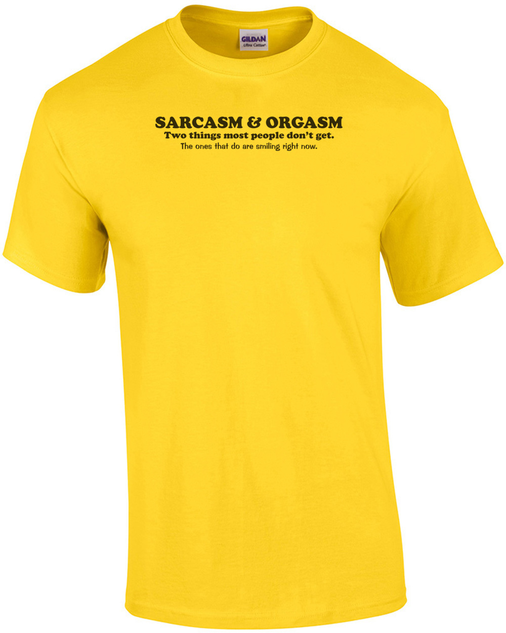 Sarcasm And Orgasm Two Things Most People Don't Get The Ones That Do Are Smil... | eBay