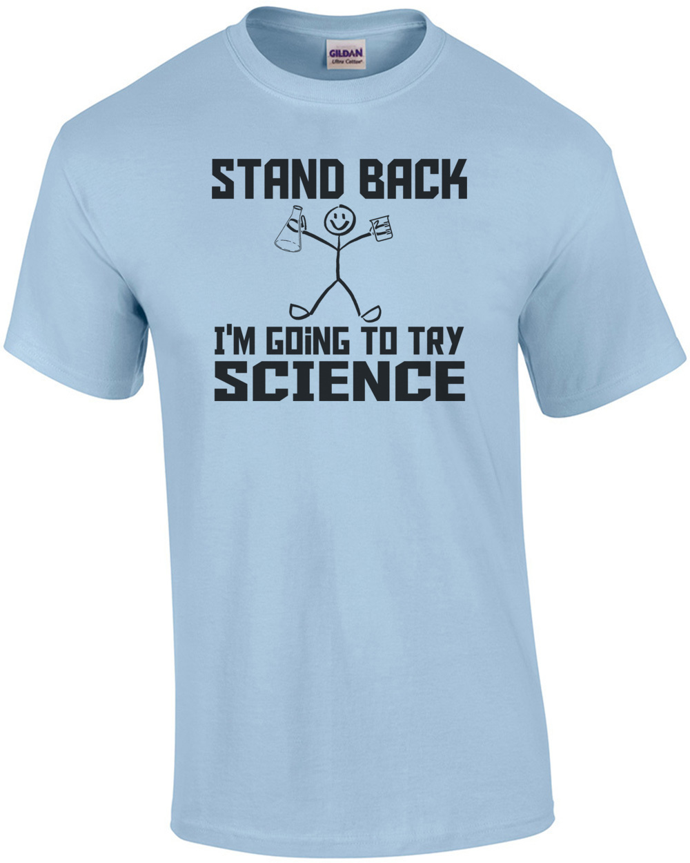 Stand Back I'm Going To Try Science T-Shirt | eBay