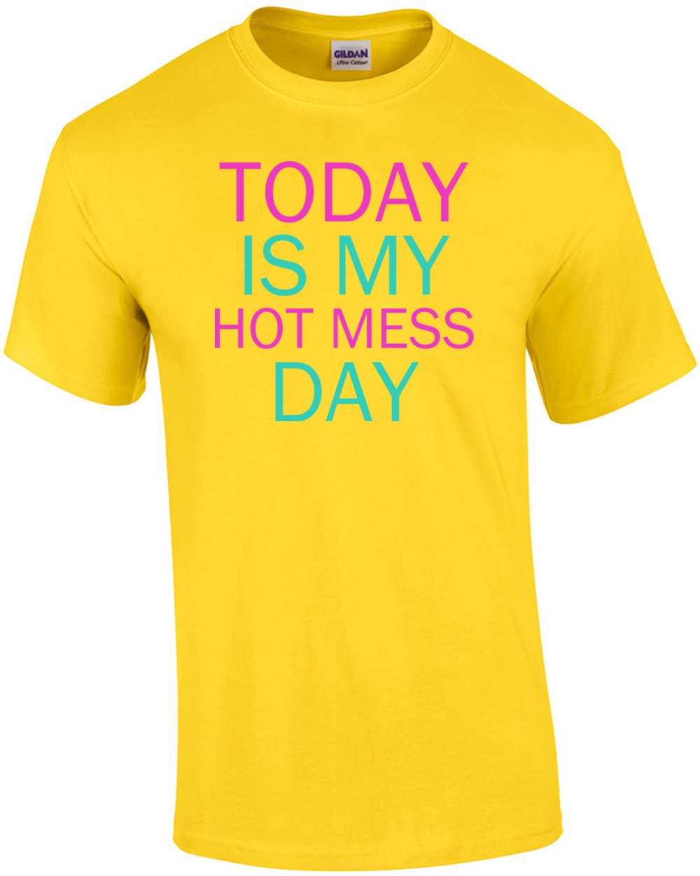 Today Is My Hot Mess Day Shirt | eBay