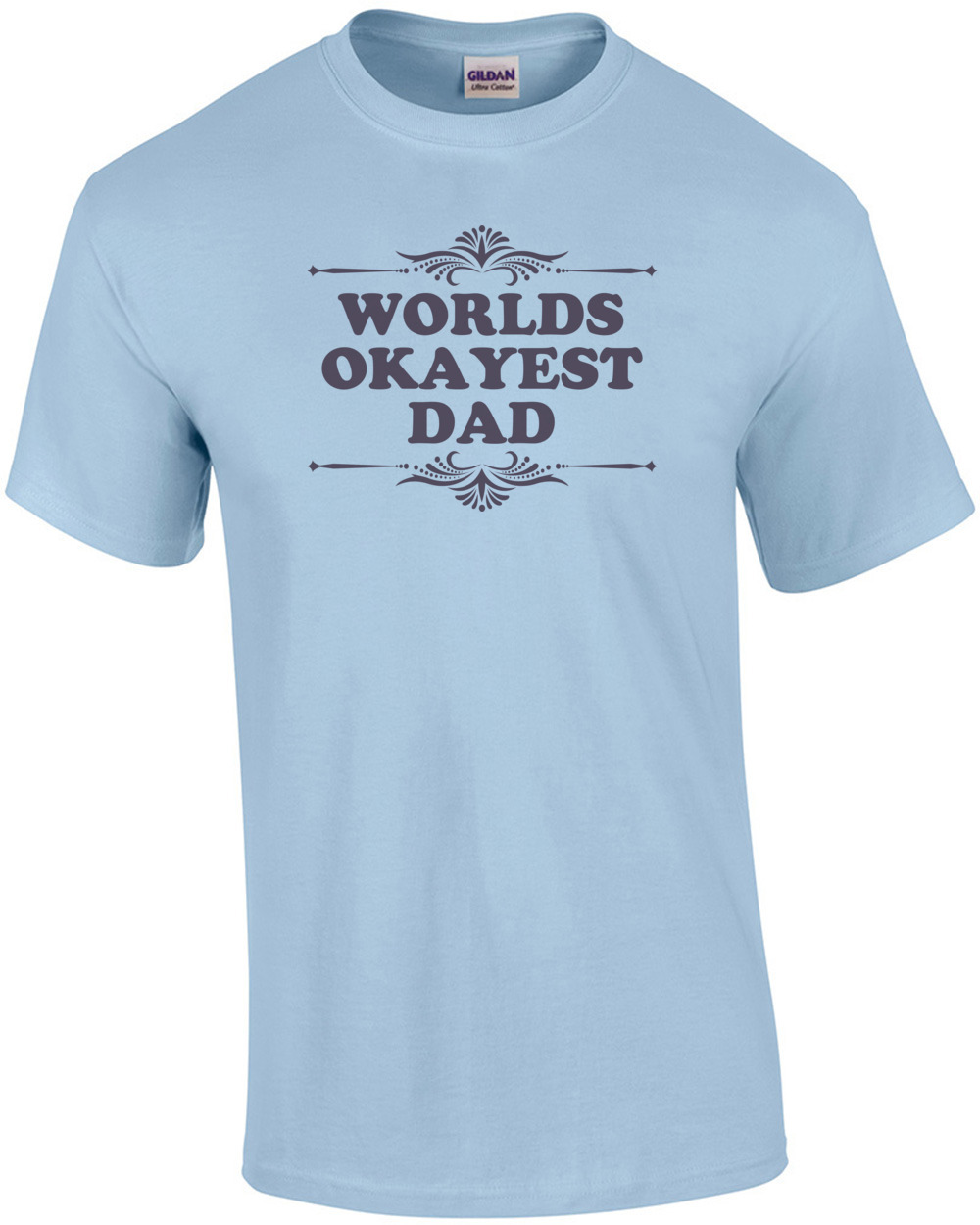 World's Okayest Dad Funny T-shirt | eBay